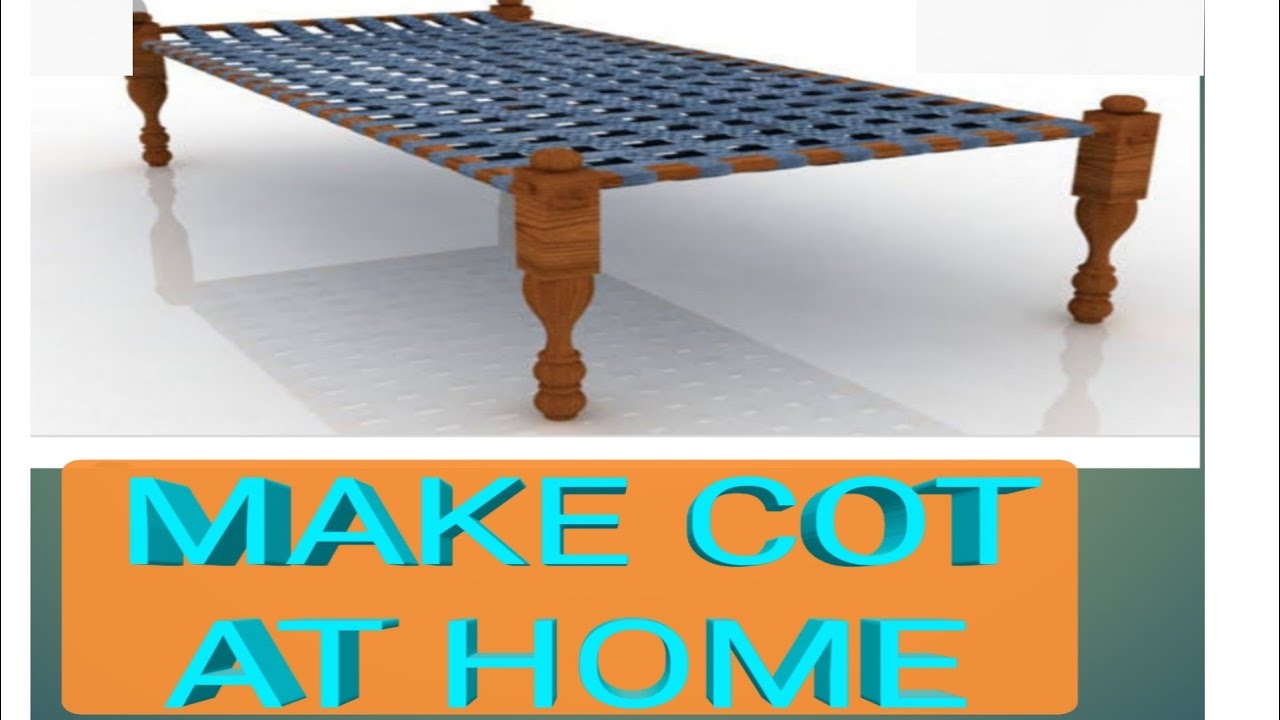HOW TO MAKE COT AT HOME YouTube how-to-make-cot-at-home-youtube