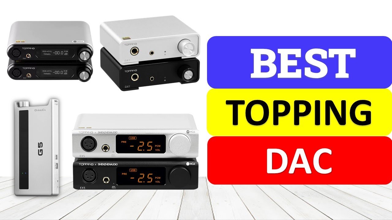 Top 10 Best Topping Dac in 2023 | Best Topping Dac 2023 - YouTube