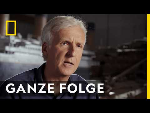 Titanic: 25. Jubiläum einer Legende mit James Cameron - Ganze Folge | National Geographic