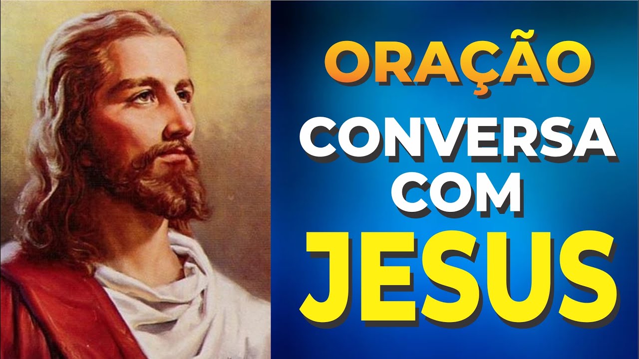 Oração Conversa com Jesus - YouTube