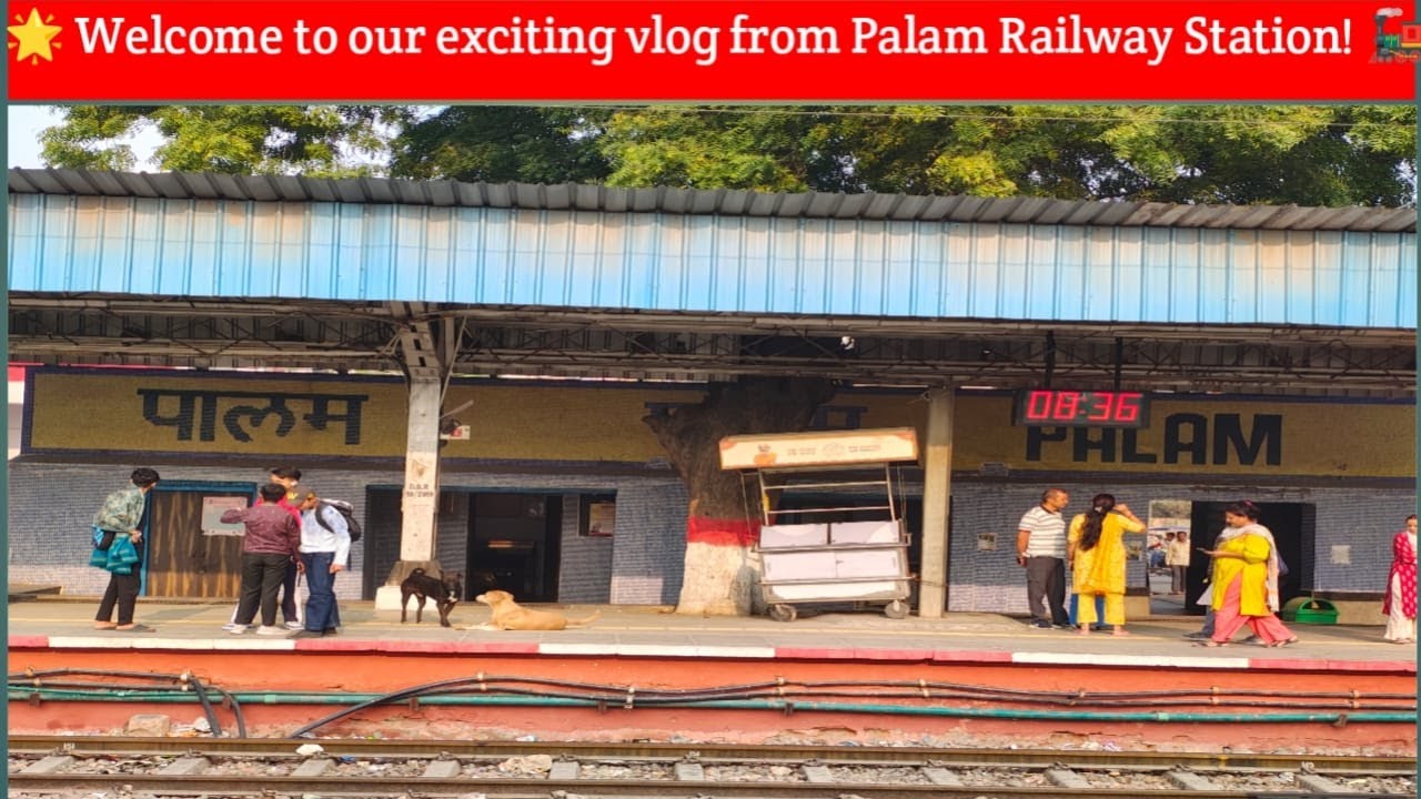 Welcome to Vlog #7!🚂 **Exploring Palam Railway Station: A Hidden Gem in ...