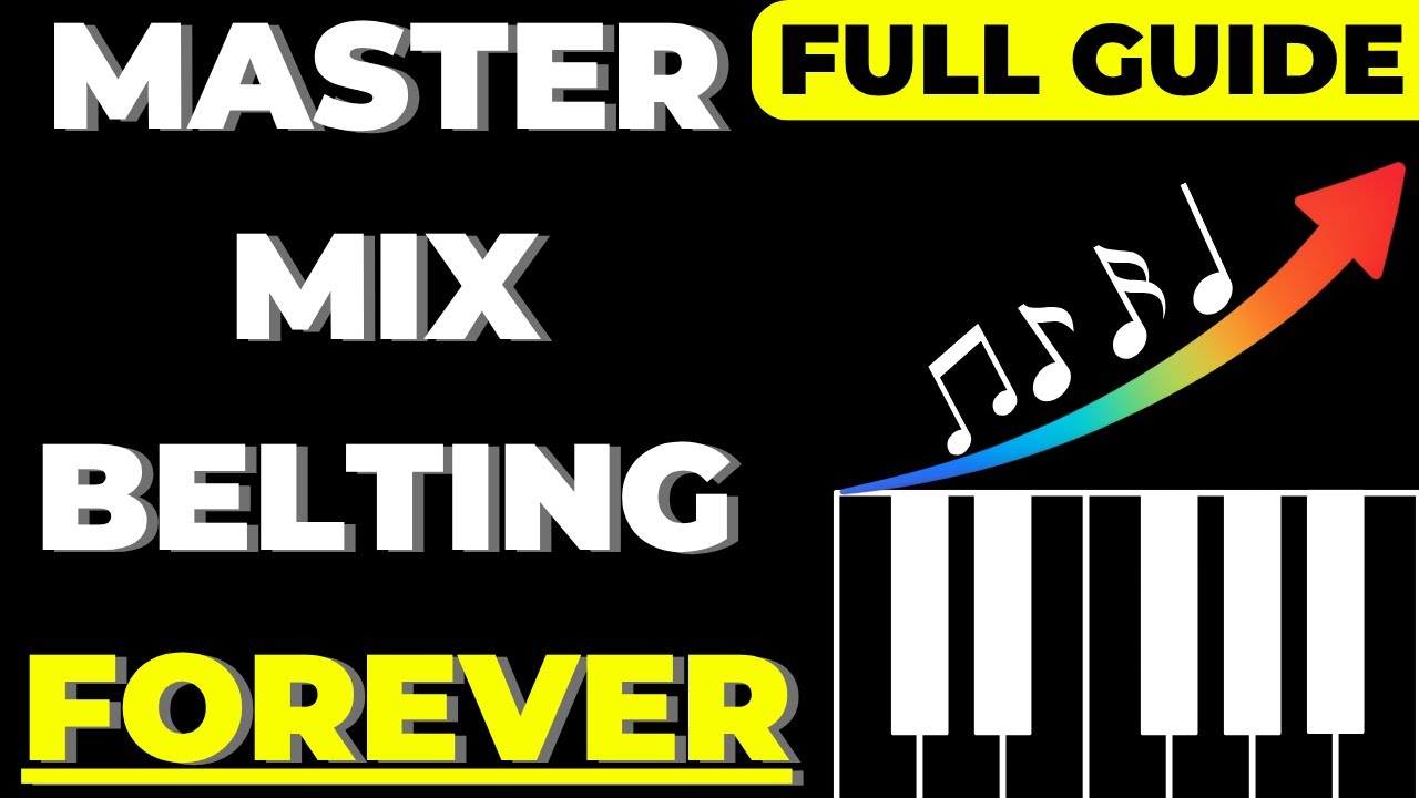 THE ULTIMATE MIX VOICE BELT GUIDE Master Head + Chest Voice Forever ...