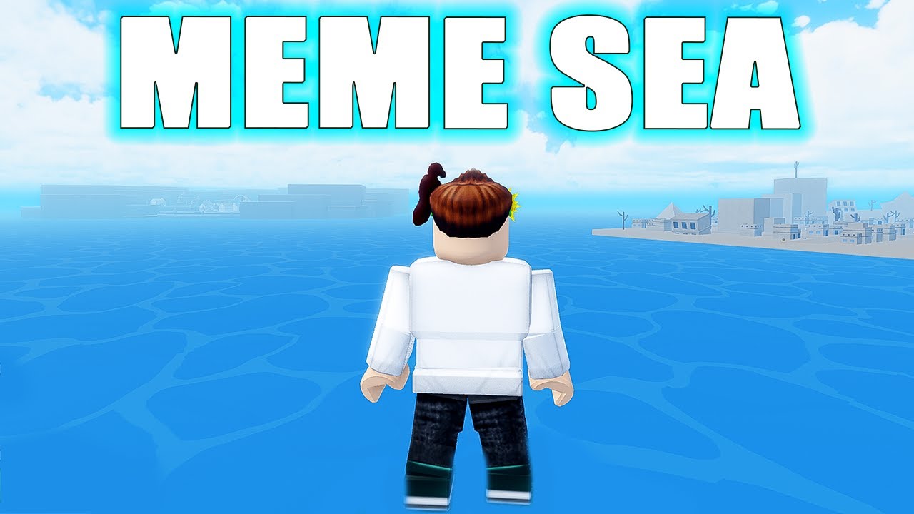 Roblox Meme Sea... - YouTube