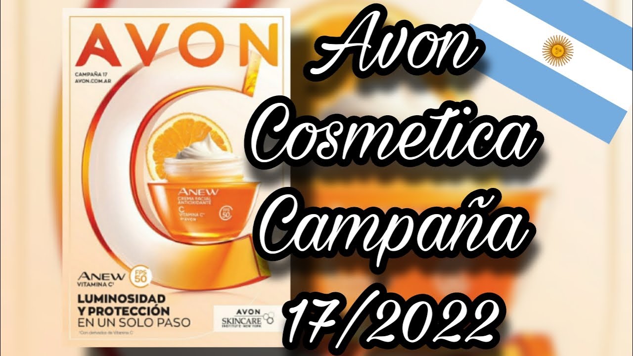 AVON COSMETICA CAMPAÑA 17/2022 ARGENTINA 🇦🇷 - YouTube