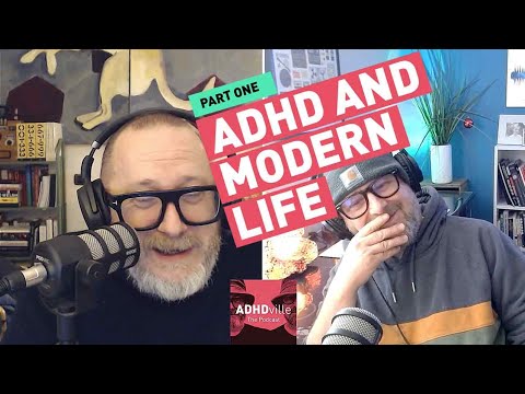 ADHD and Modern Life: Why The World Feels Harder For Us. Part 1 - YouTube