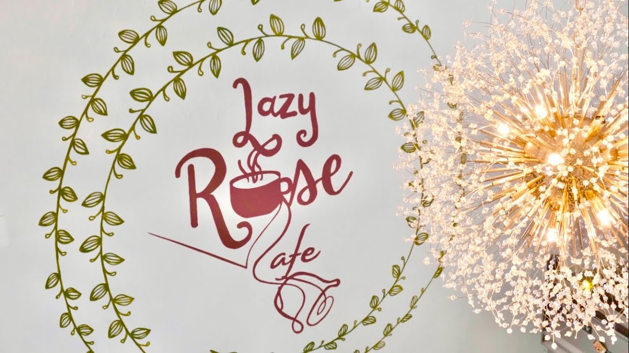 The Lazy Rose Cafe - YouTube