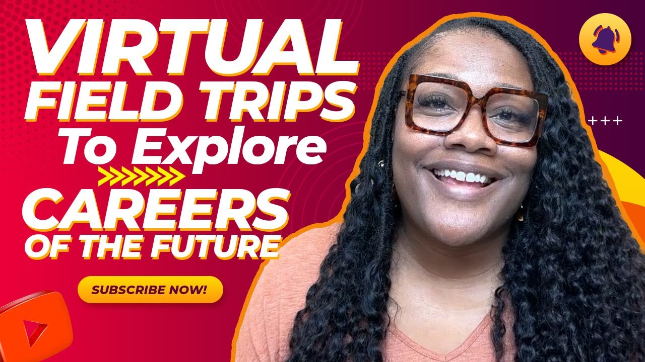 Virtual Field Trips to Explore Careers of the Future - YouTube
