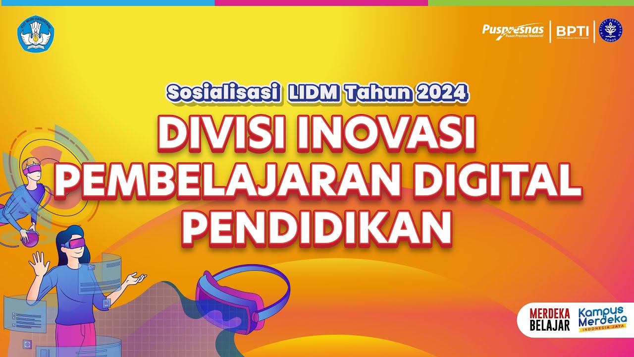 Sosialisasi LIDM 2024 Divisi Inovasi Pembelajaran Digital Pendidikan ...
