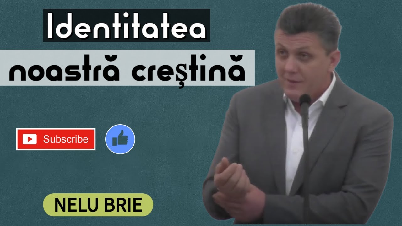 Nelu Brie - Identitatea noastră creștină | PREDICĂ 2022 - YouTube