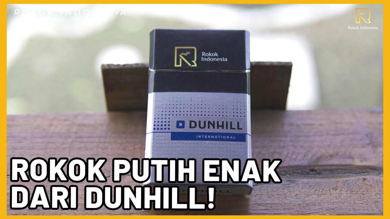REVIEW ROKOK DUNHILL INTERNASIONAL ROKOK INDONESIA - YouTube