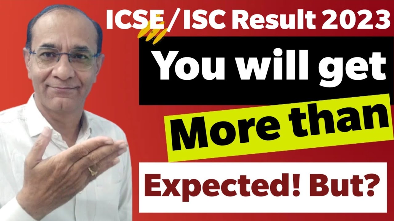 ICSE/ISC Result 2023|You Will Get10%more than expected marks in ICSE ...
