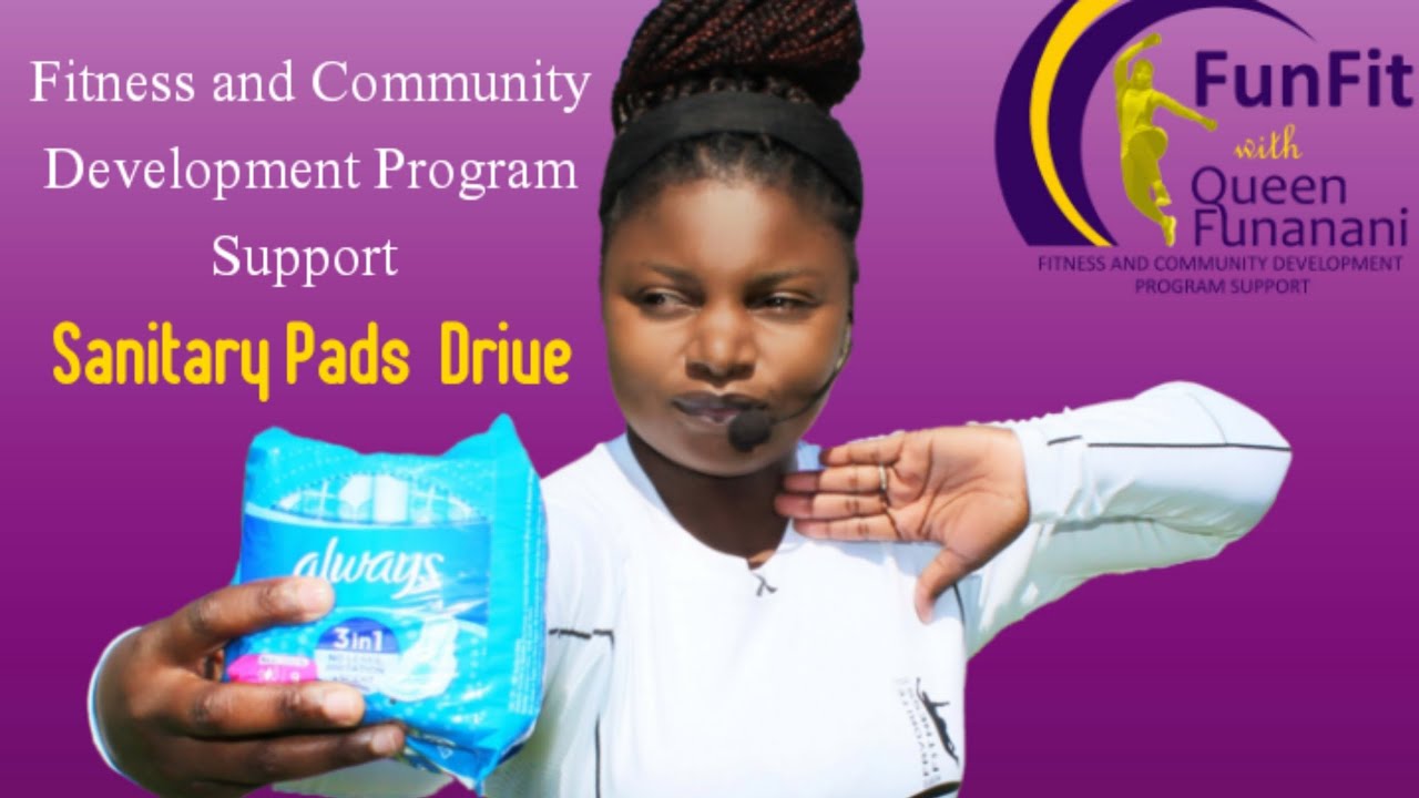 Fitness and Community Development Program Support. Sanitary Pads Drive ...