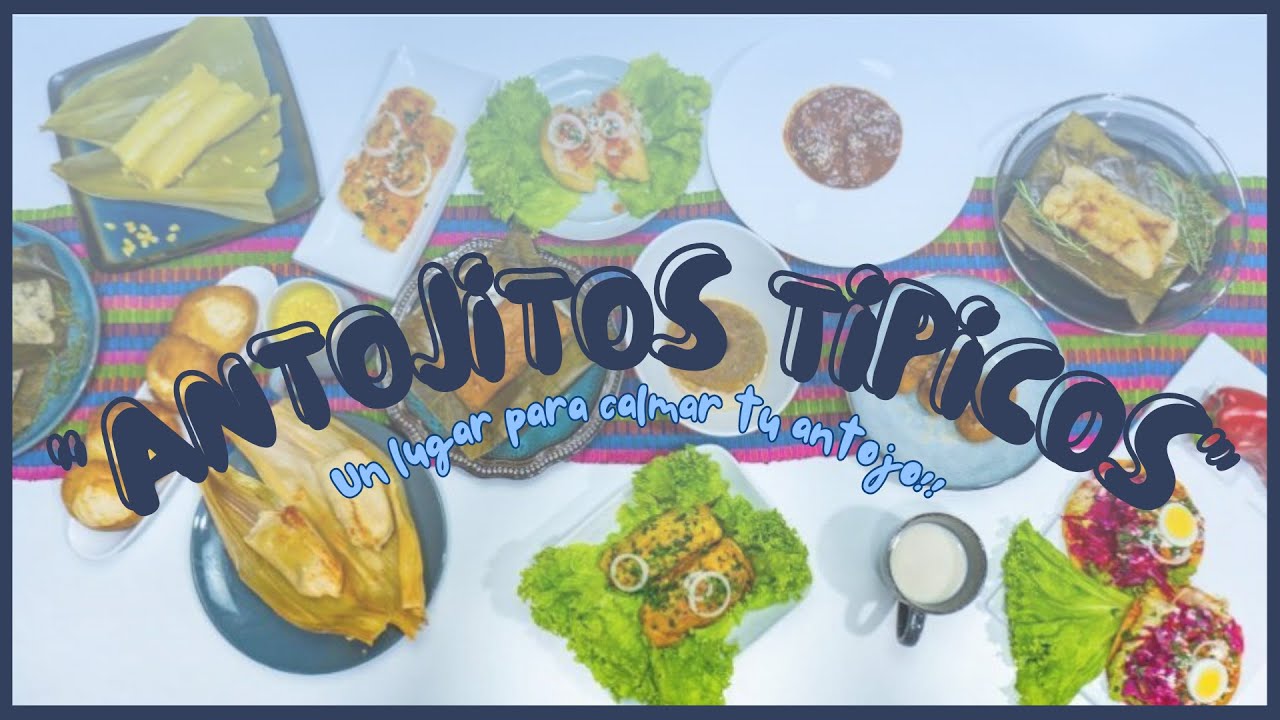 PROYECTO - Negocio "Los Antojitos Tipicos" - YouTube