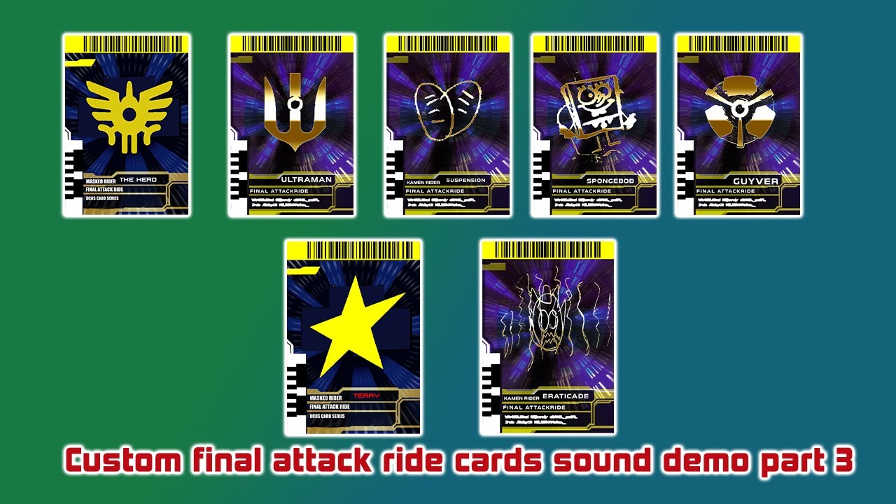Custom Final Attack ride decade cards part 3 - YouTube