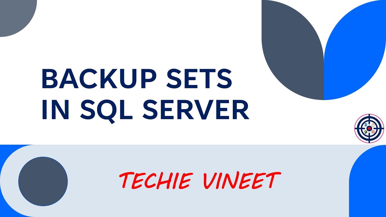 Backup Sets | Microsoft SQL Server | Business Continuity | Backup and Restore | Data Science ...