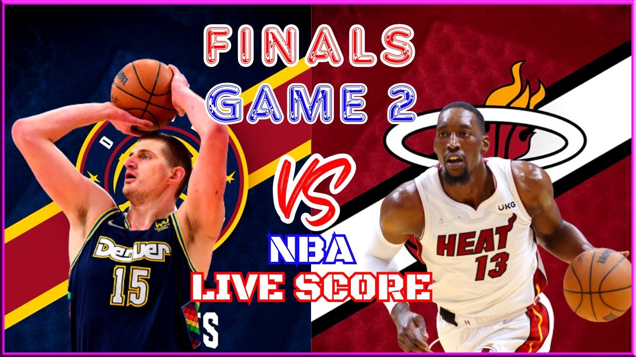 FINALS GAME 2 LIVE MIAMI HEAT VS DENVER NUGGETS #nbalive - YouTube