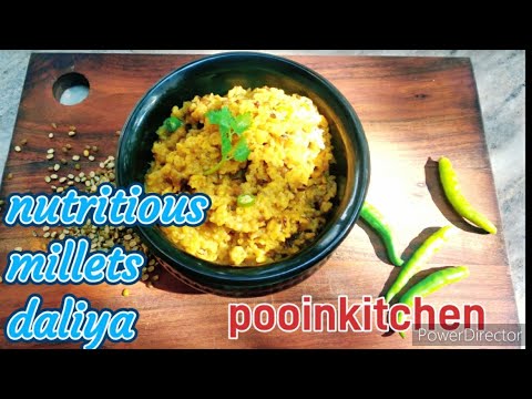Nutritious Millets Daliya/Tasty recipe/Less ingredients/less cooking ...