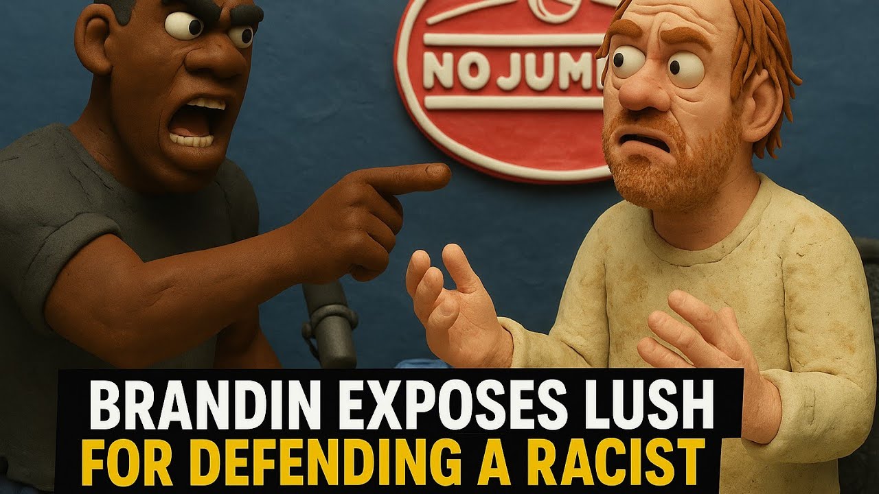 BRANDON EXPOSES LUSH FOR DEFENDING A RACIST MEXICAN ON NO JUMPER WHO ...
