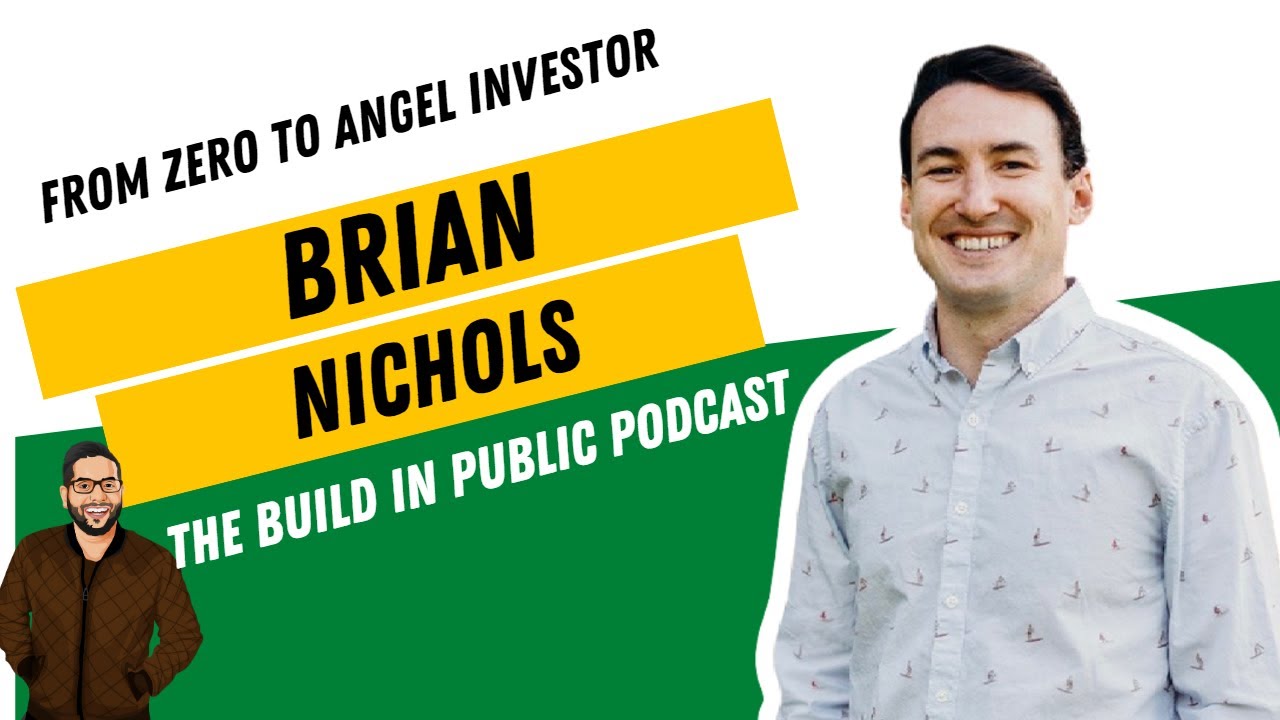 From Zero to Angel Investor (feat. Brian Nichols) - YouTube