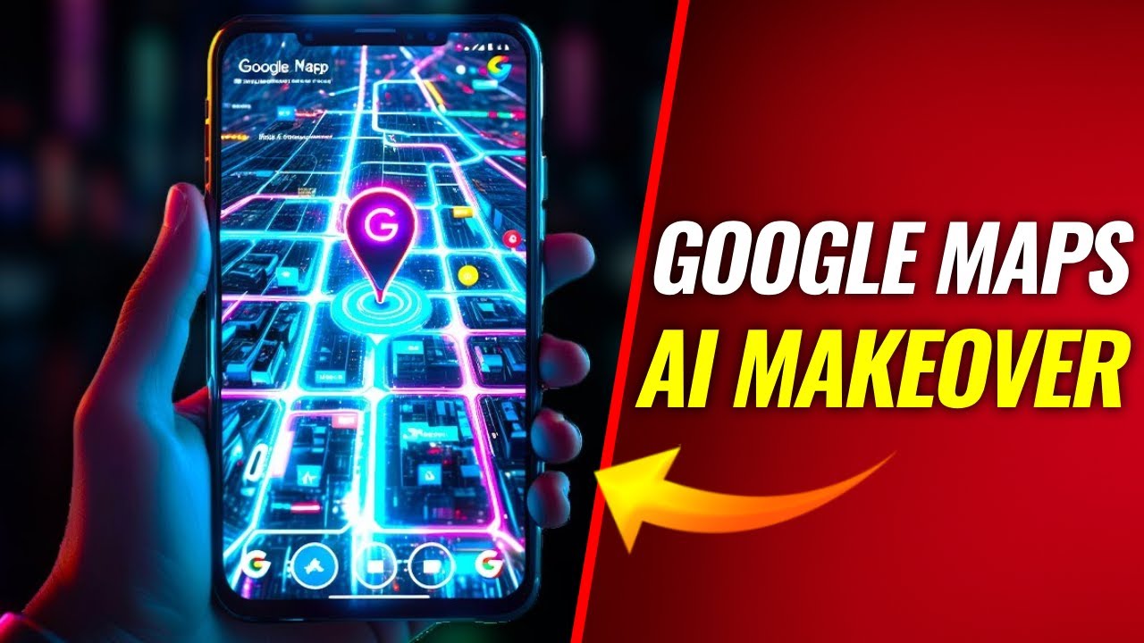 Navigate the Future: Google Maps Transforms with AI Magic - Explore the ...