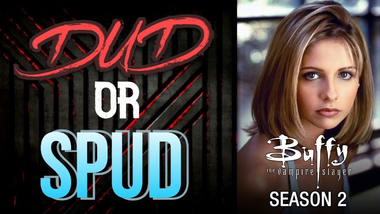 DUD or SPUD - Buffy The Vampire Slayer S02E13&14 * BRIAN THOMPSON ...