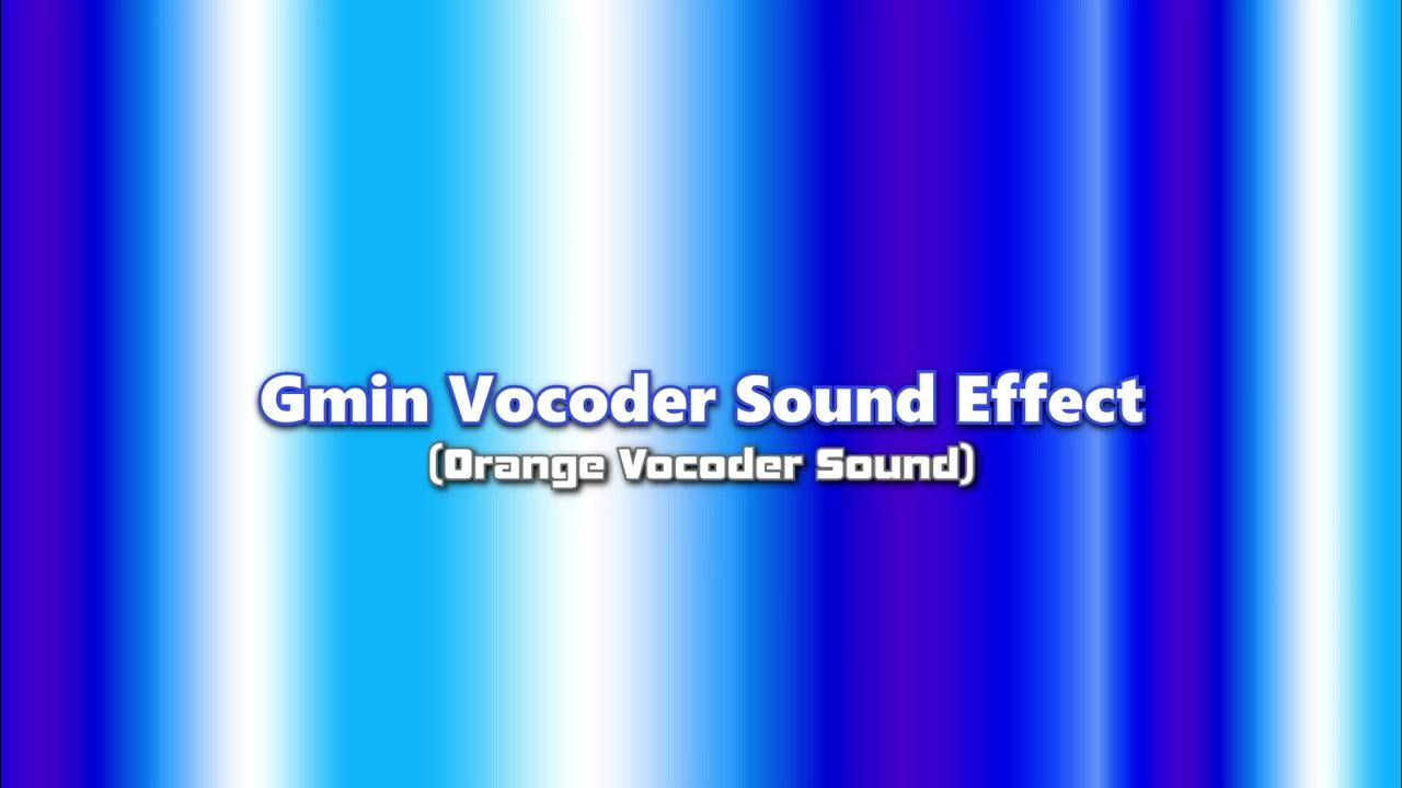 Gmin Vocoder Sound Effect - YouTube