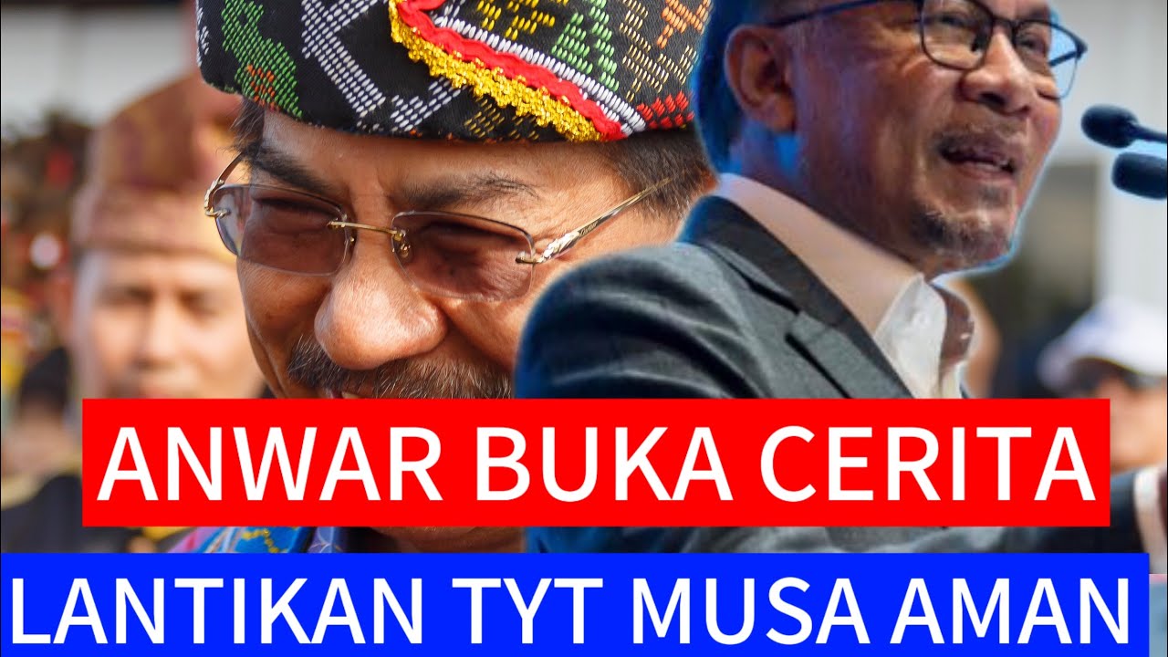 Musa Aman TYT Sabah : AKHIRNYA ANWAR BUKA CERITA - YouTube