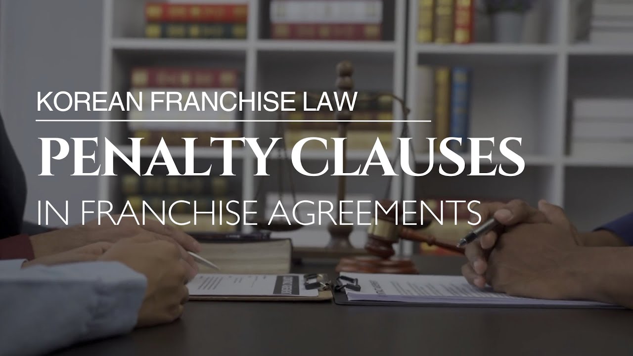 Franchise Law: Penalty Clauses in Agreements - YouTube