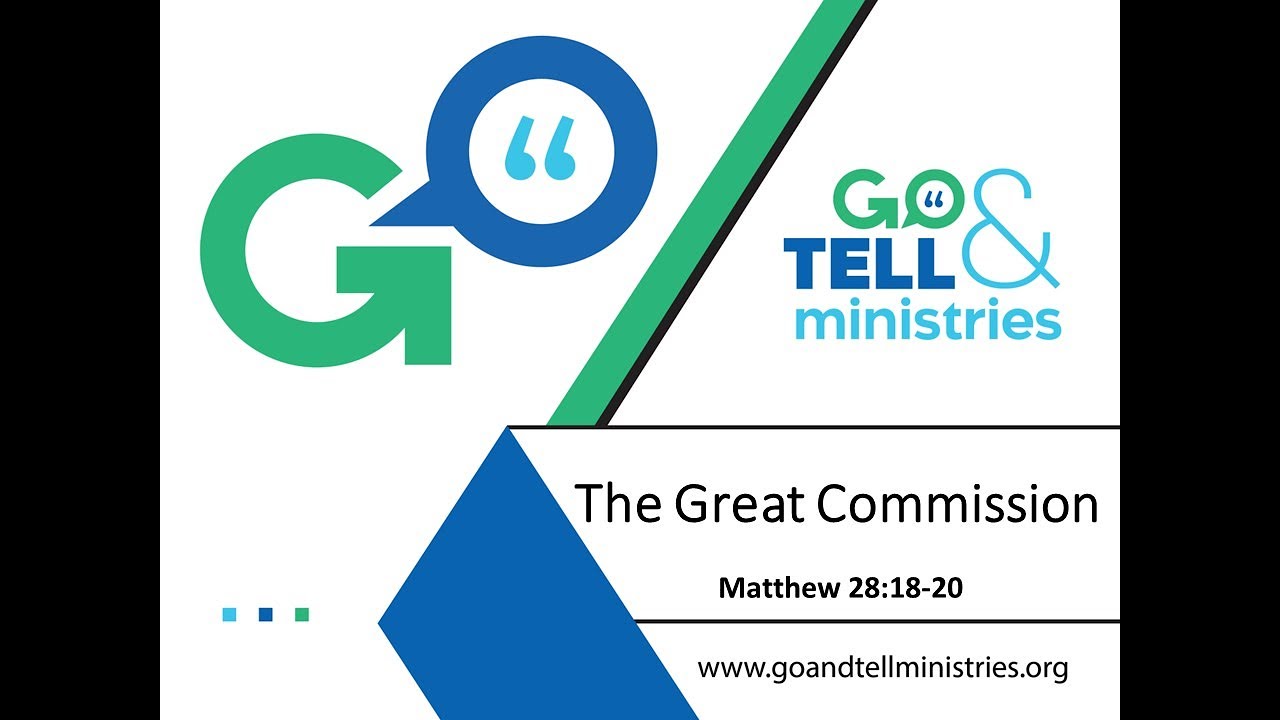 Go & Tell Ministries - Matthew 28:18-20 - Sunday morning worship (9/24 ...