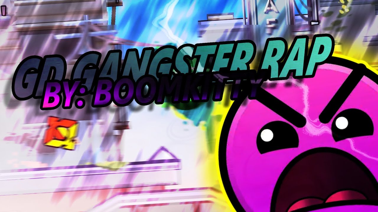 [120Hz] GD Gangster Rap 100% By: BoomKitty | Geometry Dash 2.2 - YouTube