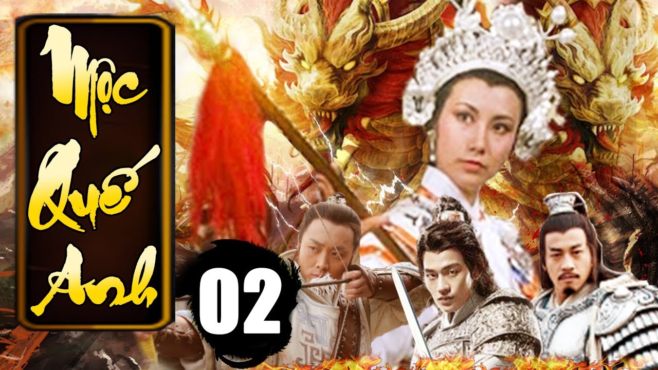 Mộc Quế Anh - Tập 2 | Phim Bộ Kiếm Hiệp Trung Quốc Xưa Hay Nhất ...