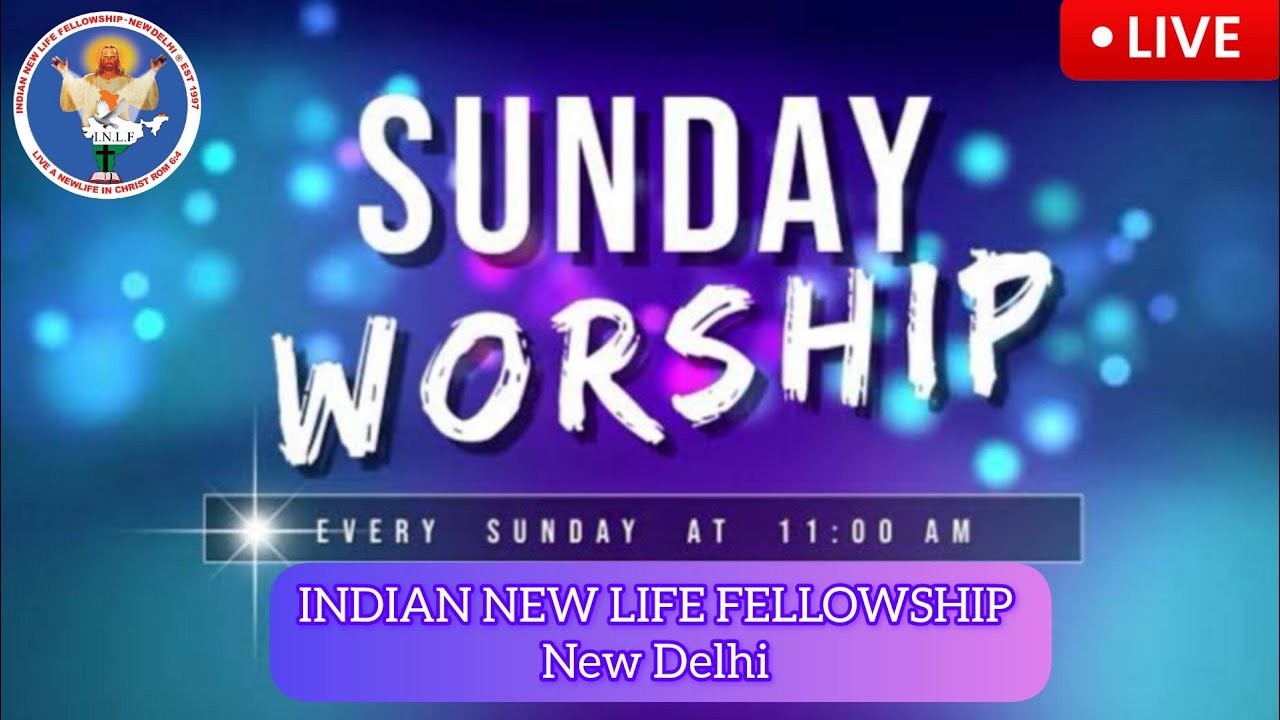 Sunday Worship || INLF NEW DELHI || Telugu & Hindi || - YouTube