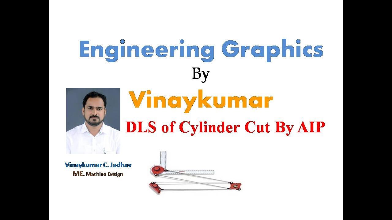 Lecture 35: Development of Lateral Surface of a Cut by Cylinder AIP ...