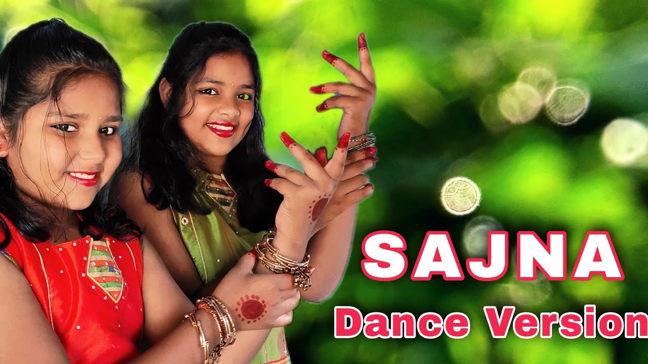 Sajna Dance version || Say Yes To The Dressah || F.t - Trishna and ...