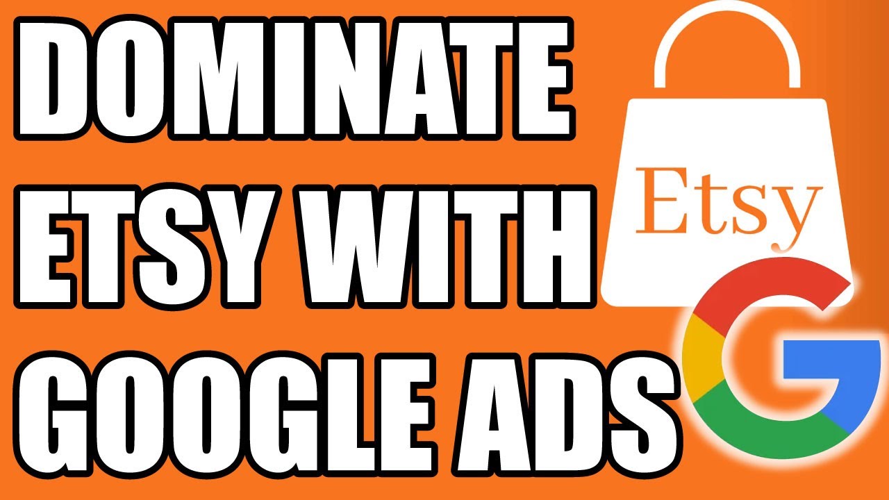 Google Ads Strategies for Etsy Sellers: Boost Your Sales Today! - YouTube