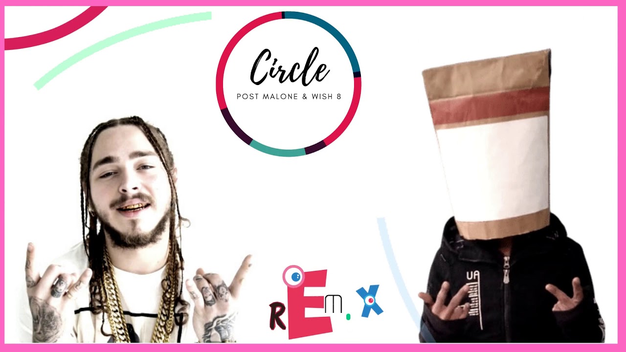 Circle - Remix | Post Malone | Wish 8 | New Remix Songs 2020 - YouTube