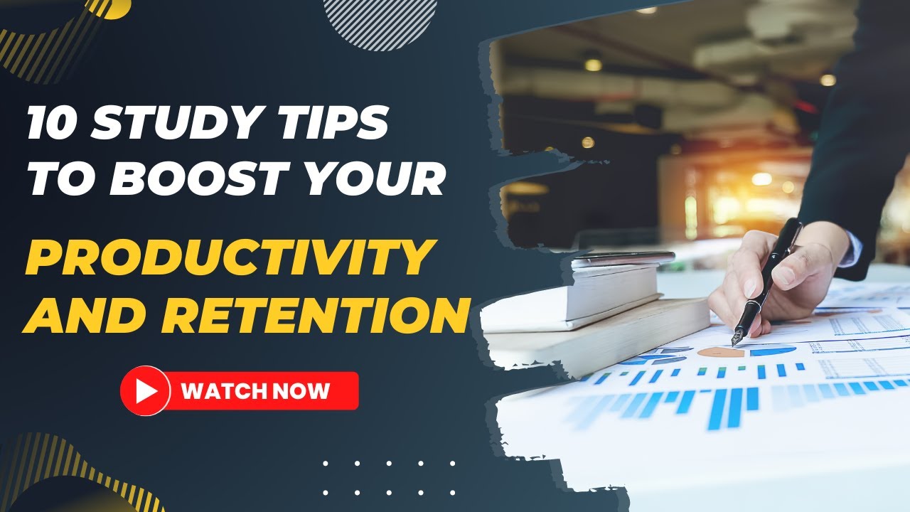 10 Study Tips to Boost Your Productivity and Retention - YouTube