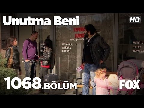 Unutma Beni 1068. Bölüm
