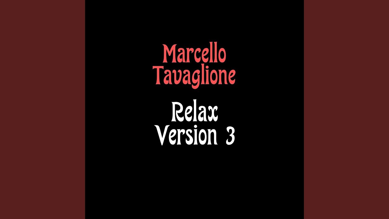 Relax (version 3) - YouTube