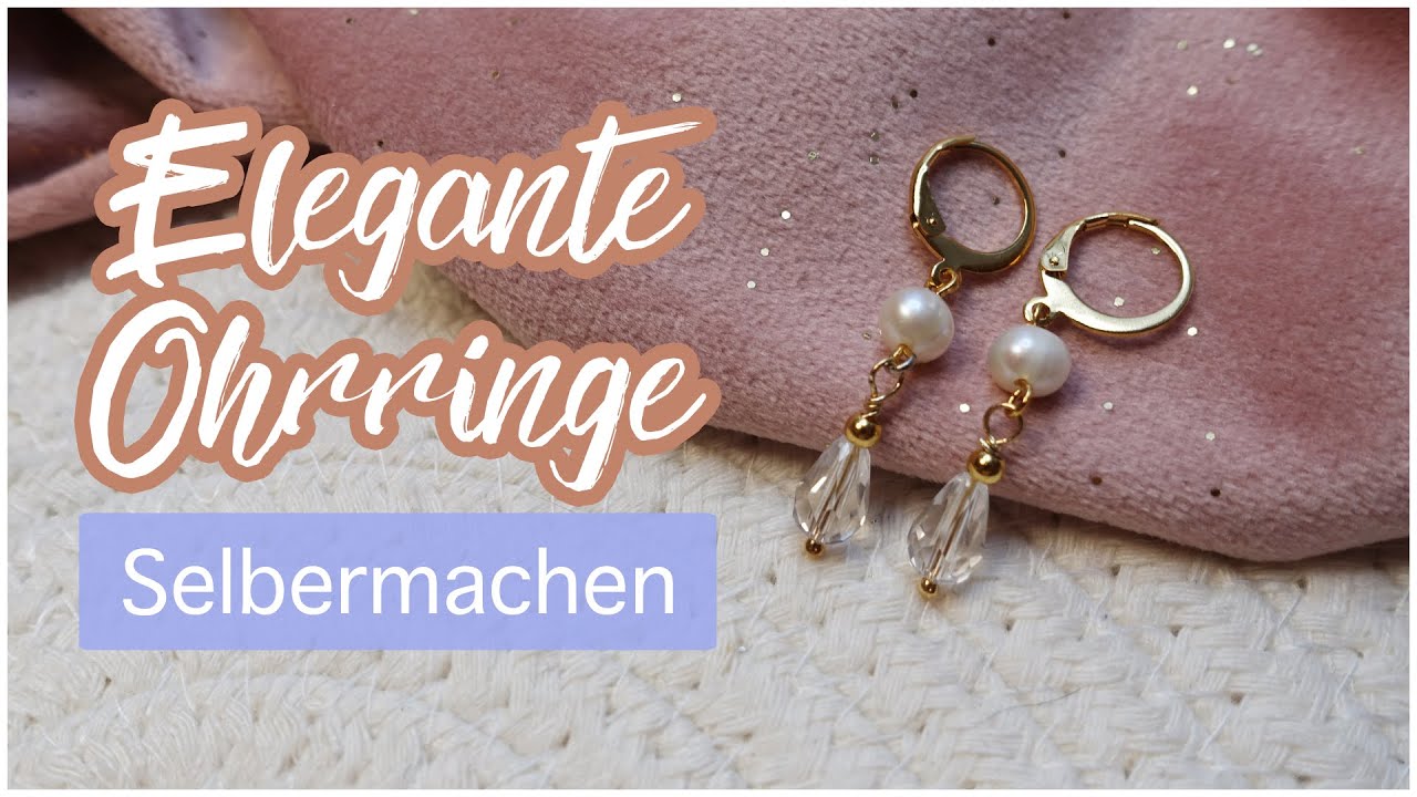 DIY | Elegante Perlenohrringe selber machen | how to make earrings ...