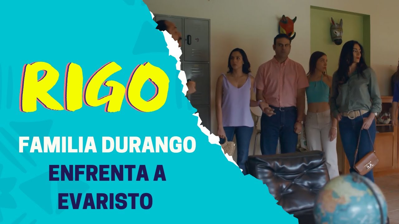 La familia Durango y Rigo, le reclaman a Evaristo | Rigo - YouTube