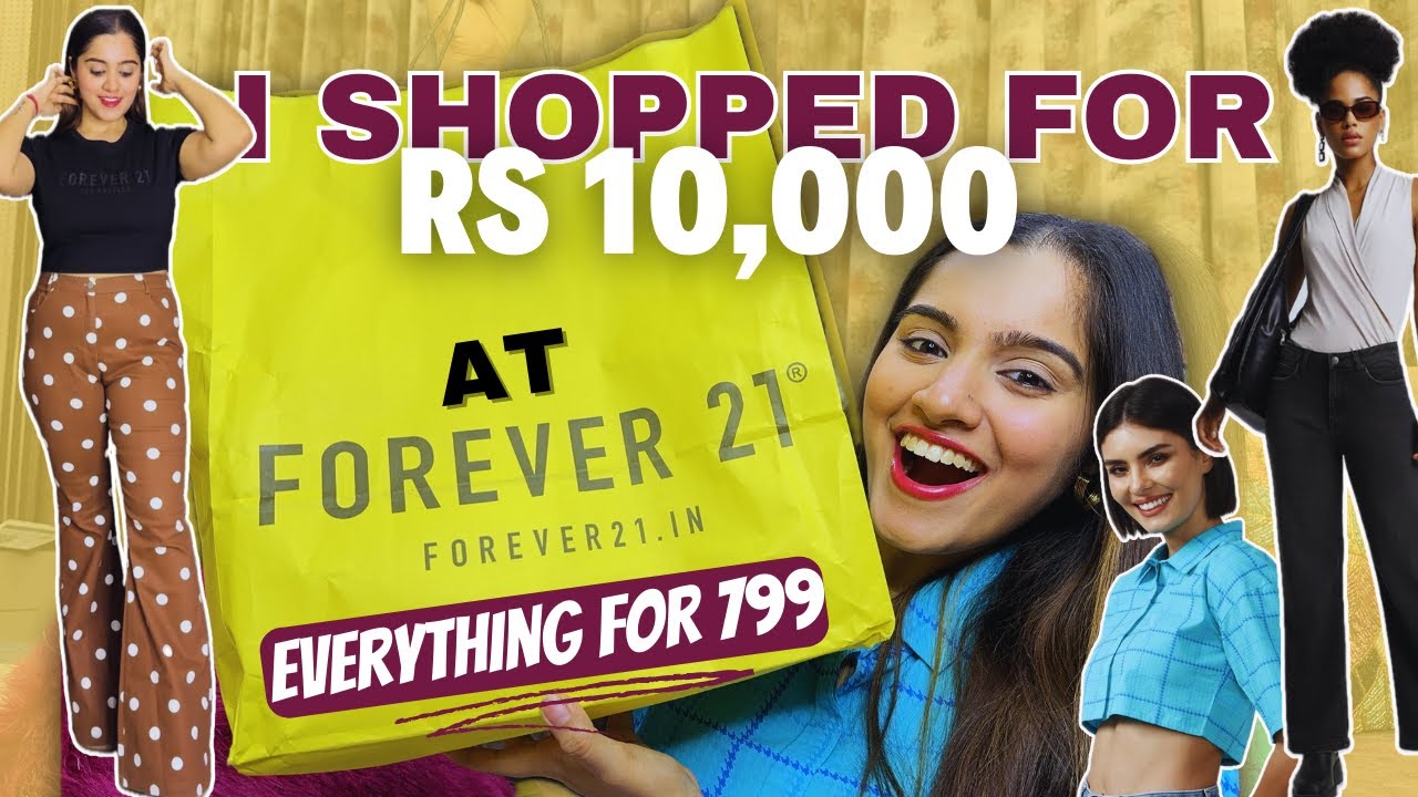 Huge FOREVER 21 Haul | Everything under Rs 799 | Meet Arora - YouTube