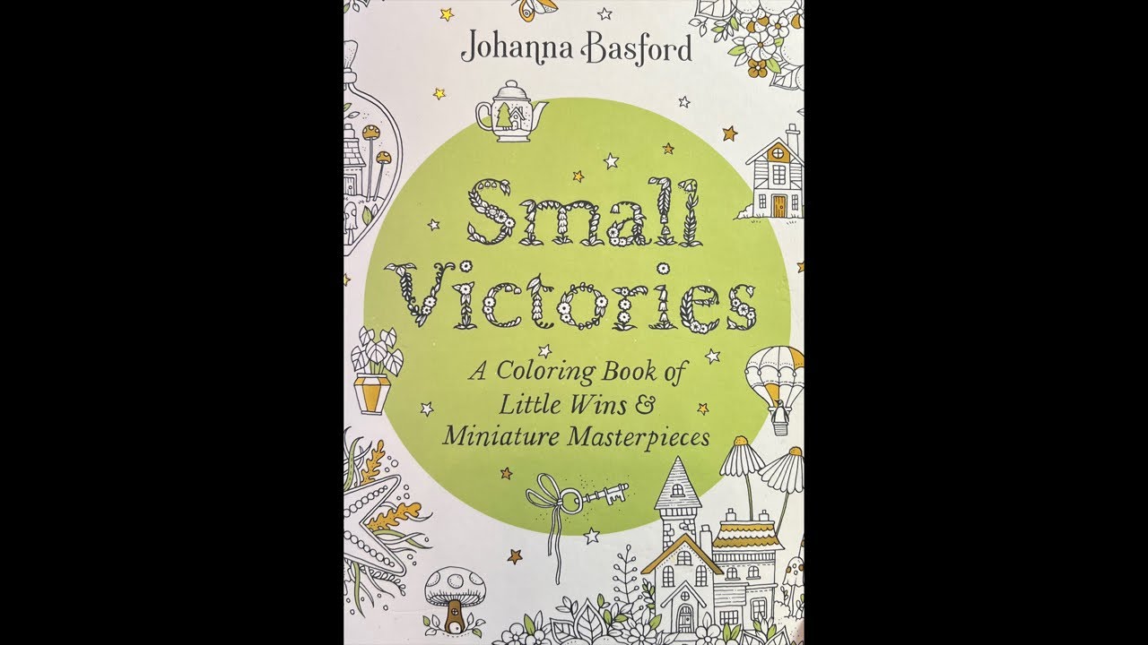 Coloring In Small Victories, Johanna Basford - YouTube