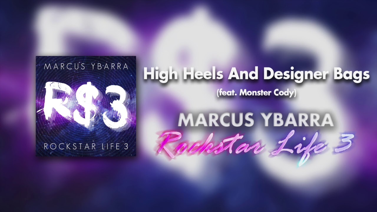 Marcus Ybarra (feat. Monster Cody) - "High Heels and Designer Bags ...