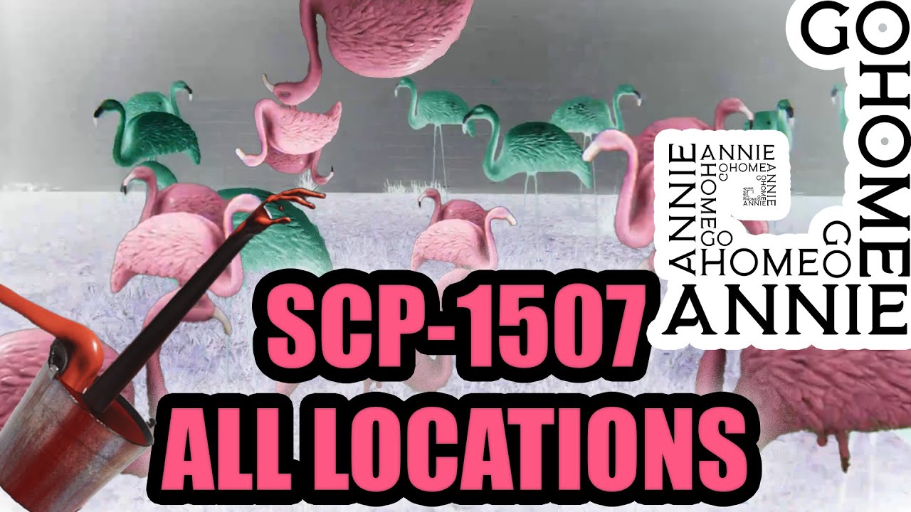 Go home Annie: An SCP Game ALL FLAMINGO LOCATIONS! BONUS LOVE LETTER ...