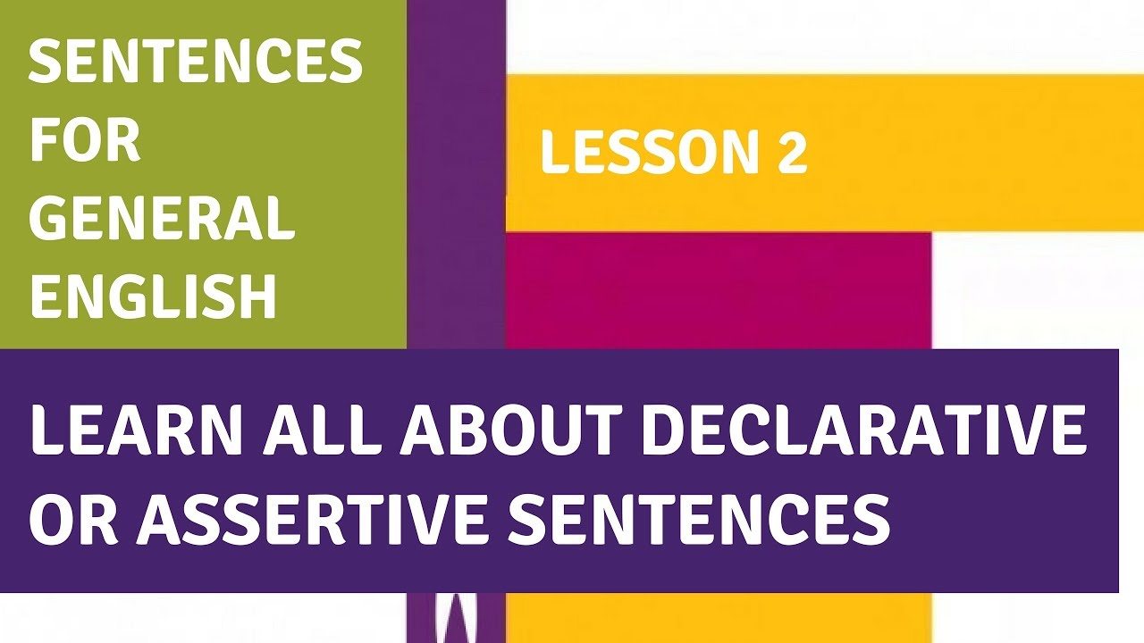 Learn all about Declarative or Assertive Sentences - Sentence for General English Lesson 2 - YouTube