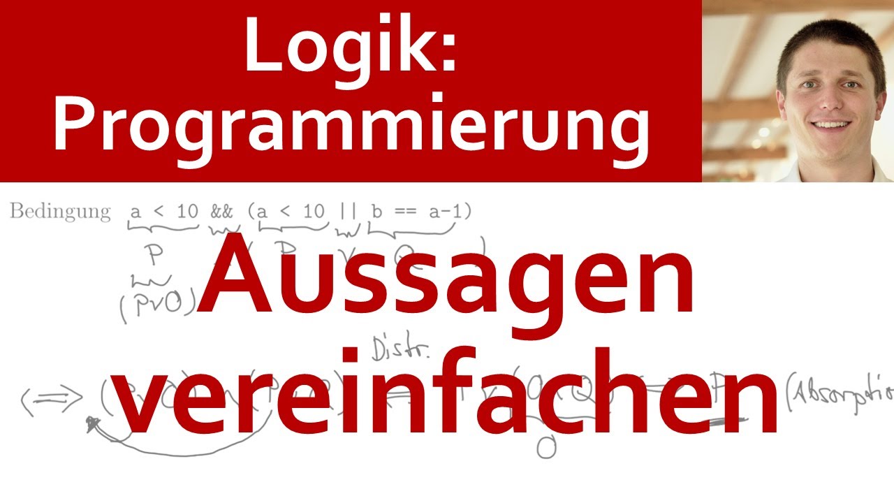 🎓 LOGIK-Anwendungen 11 | Logik in der Programmierung: Bsp. - If-Bedingung vereinfachen ...