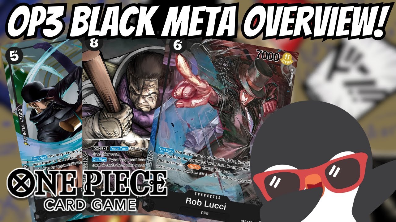 BLACK IS BACK (OP3 - Black Lucci/Smoker Meta Overview - One Piece TCG ...