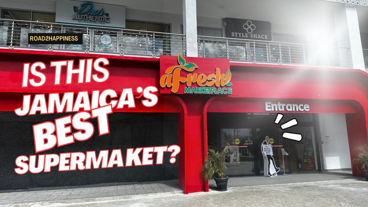 Why ‘A Fresh Marketplace’ Is My Favorite Supermarket in Jamaica - YouTube