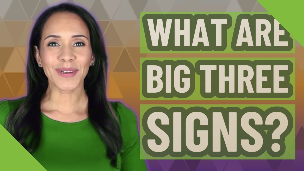 What Are Big Three signs? - YouTube